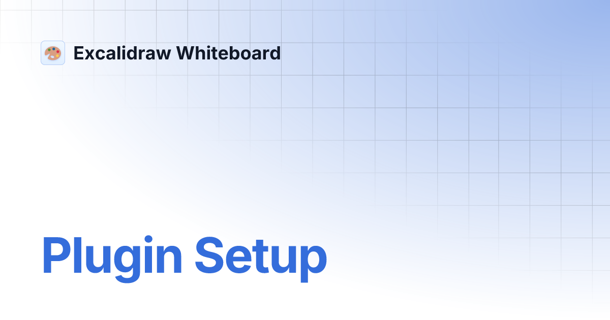 Plugin Setup | Excalidraw Whiteboard