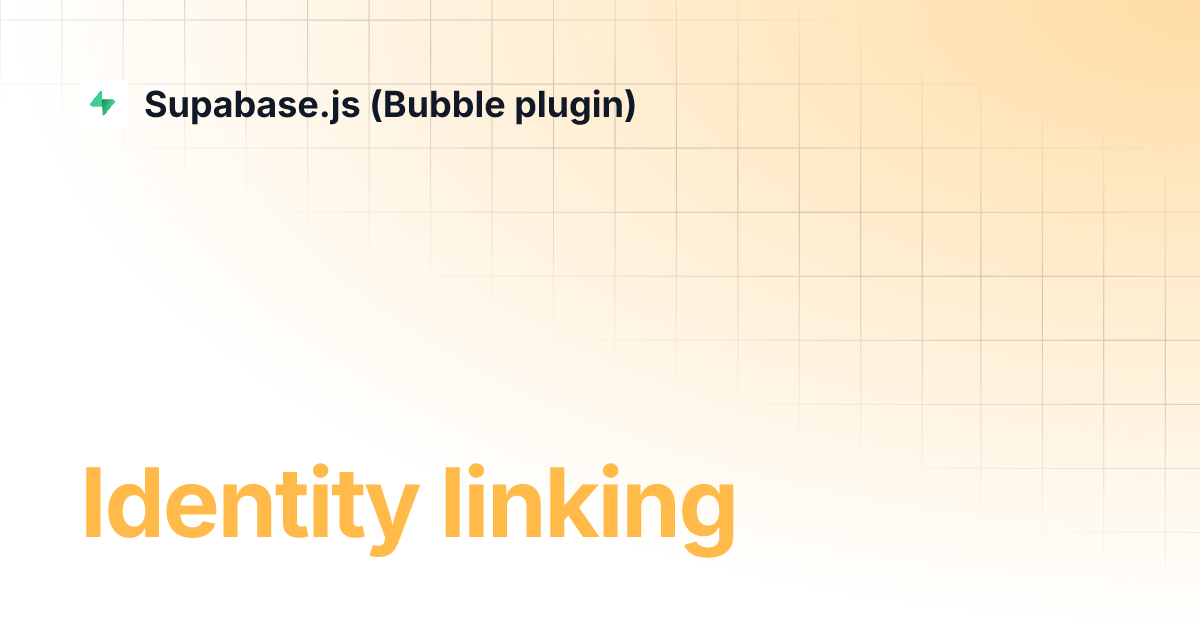 Identity linking | Supabase.js (Bubble plugin)
